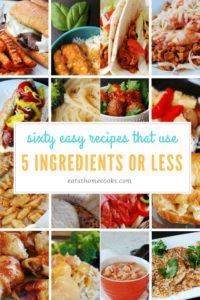 Make Dinner with 5 Ingredients or Less! - Eat at Home