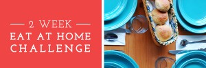 Join the Eat at Home Challenge! - Eat at Home